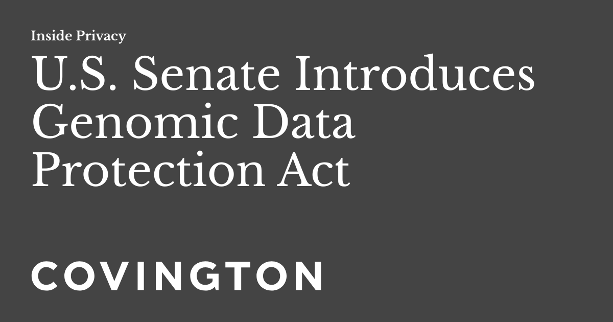 U.S. Senate Introduces Genomic Data Protection Act | Inside Privacy