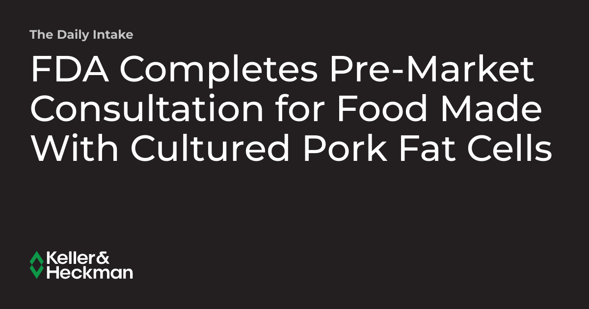 FDA Completes Pre-Market Consultation for Food Made With Cultured Pork ...