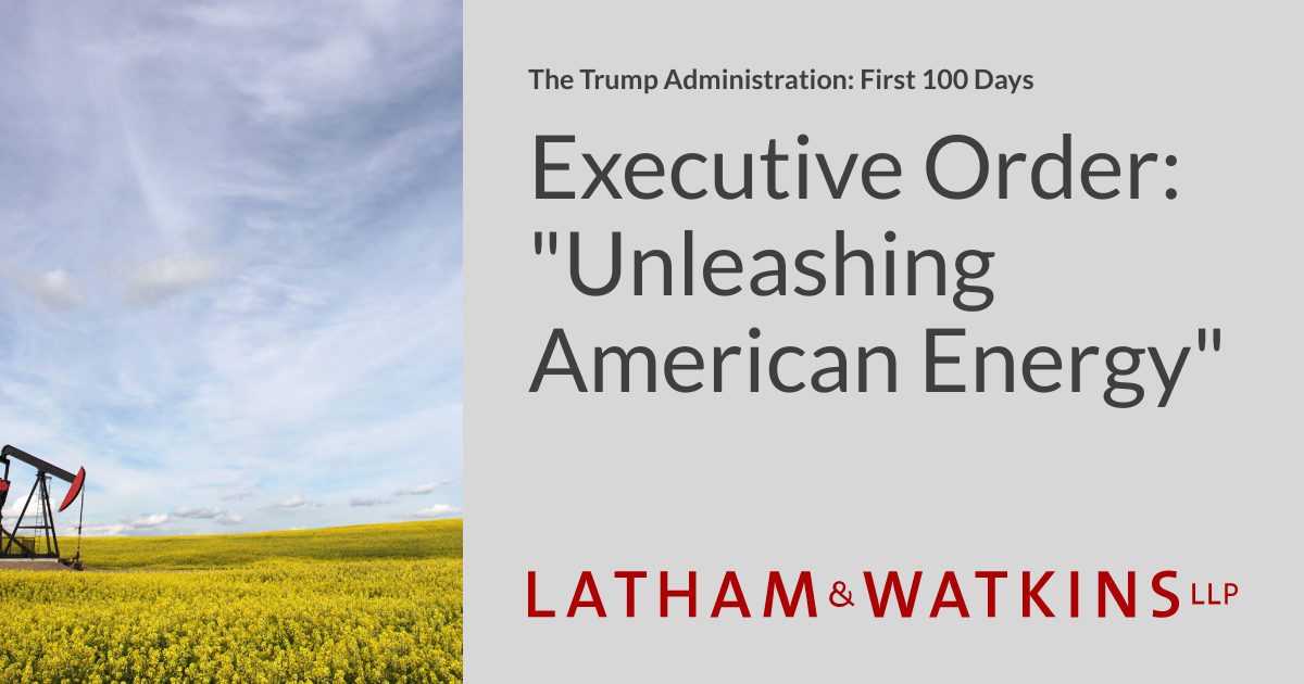 Executive Order: "Unleashing American Energy" | Beyond the First 100 Days