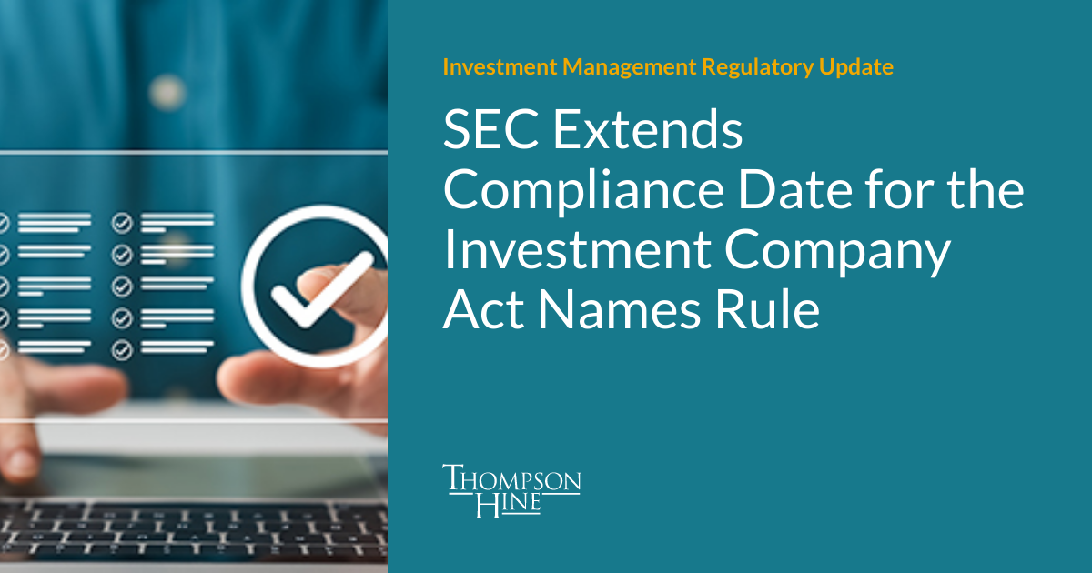 SEC Extends Compliance Date for the Investment Company Act Names Rule ...