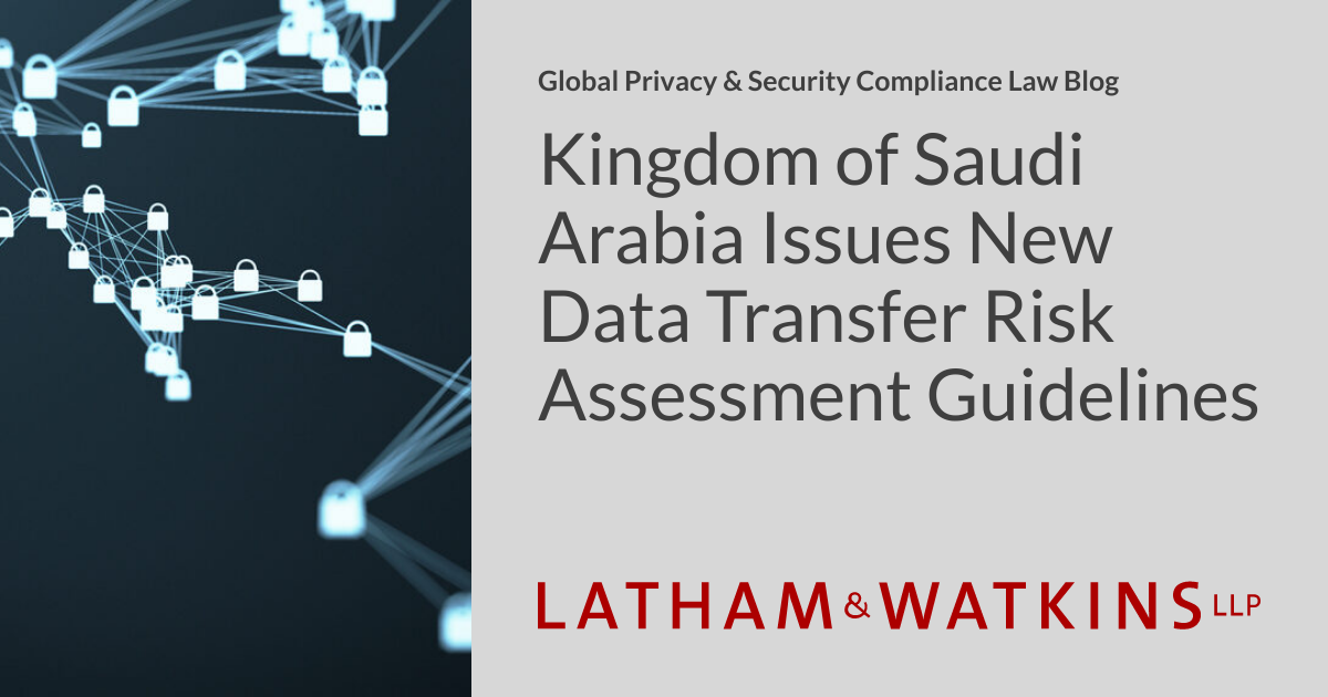 Kingdom of Saudi Arabia Issues New Data Transfer Risk Assessment ...