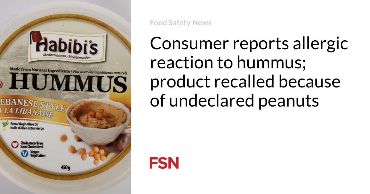 Consumer reports allergic reaction to hummus; product recalled because ...