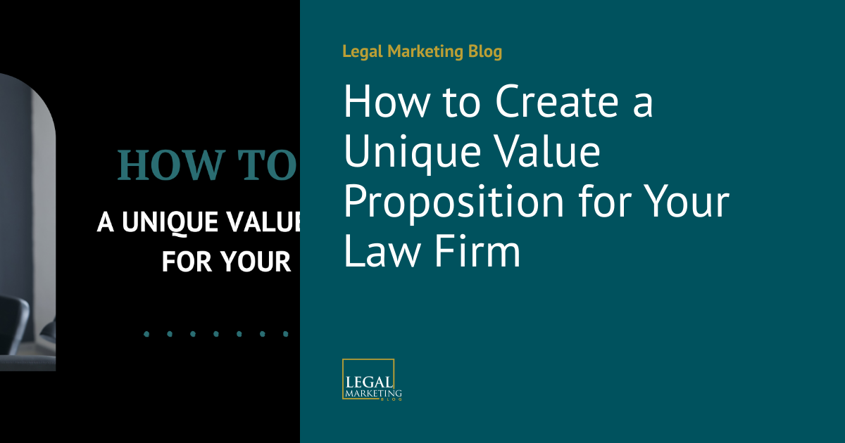 How to Create a Unique Value Proposition for Your Law Firm | Legal ...