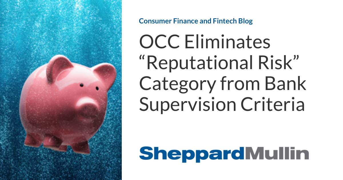 OCC Eliminates “Reputational Risk” Category from Bank Supervision ...