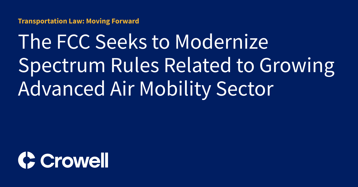 The FCC Seeks to Modernize Spectrum Rules Related to Growing Advanced ...