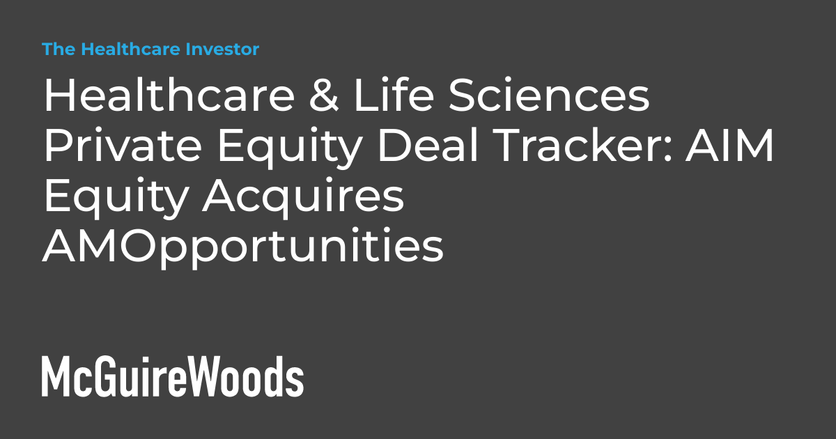 Healthcare & Life Sciences Private Equity Deal Tracker: AIM Equity ...