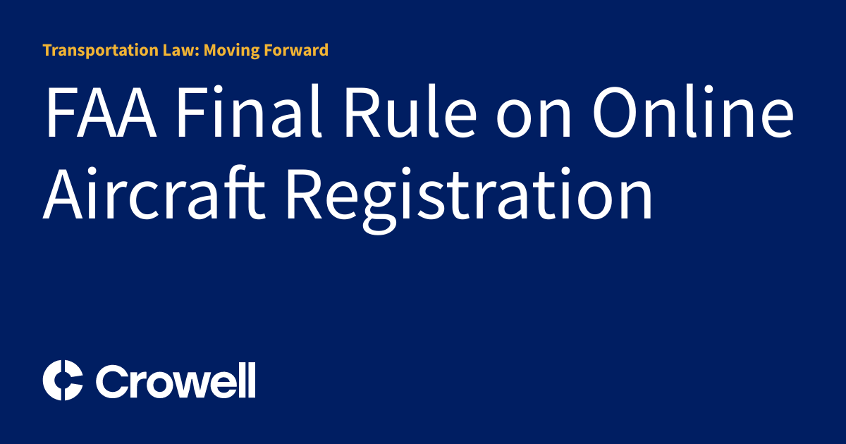 FAA Final Rule on Online Aircraft Registration | Transportation Law ...