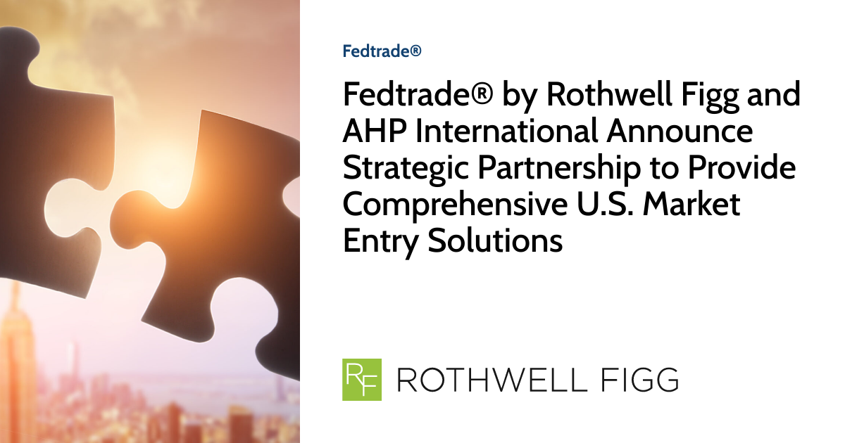 Fedtrade® by Rothwell Figg and AHP International Announce Strategic ...
