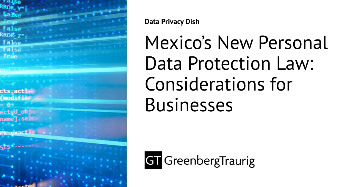 Mexico’s New Personal Data Protection Law: Considerations for ...