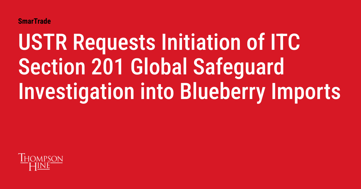 USTR Requests Initiation of ITC Section 201 Global Safeguard ...
