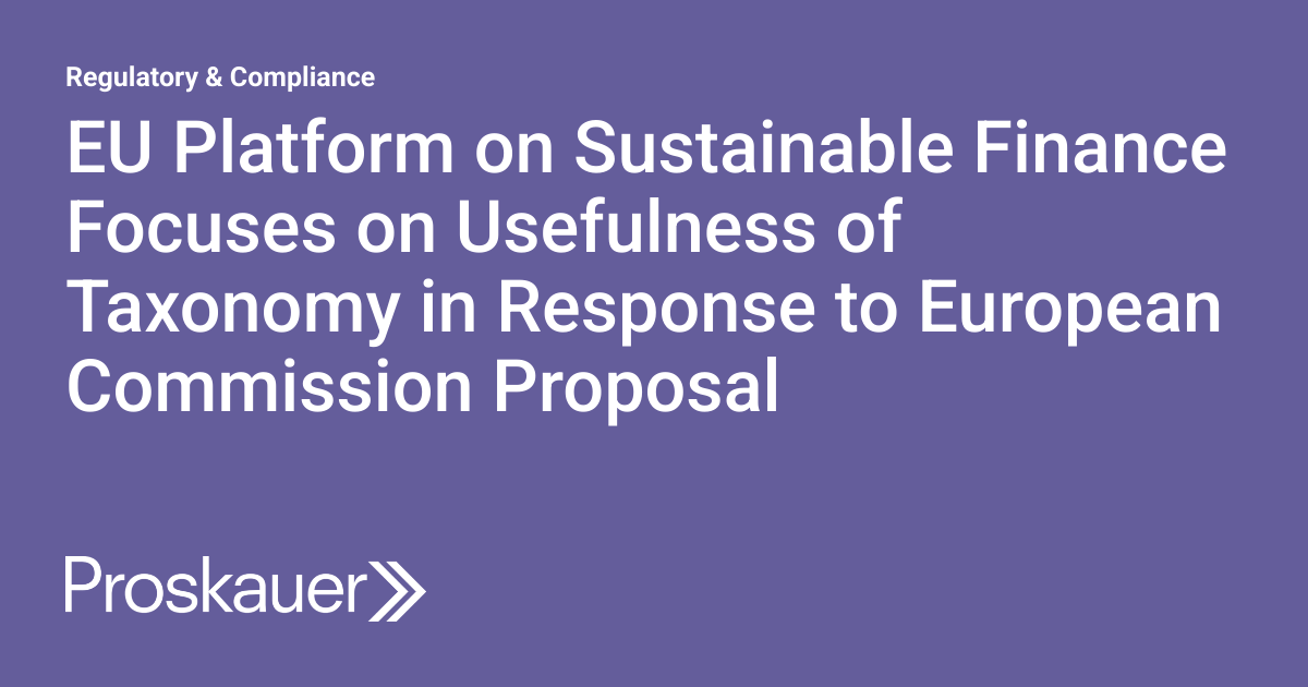EU Platform on Sustainable Finance Focuses on Usefulness of Taxonomy in ...