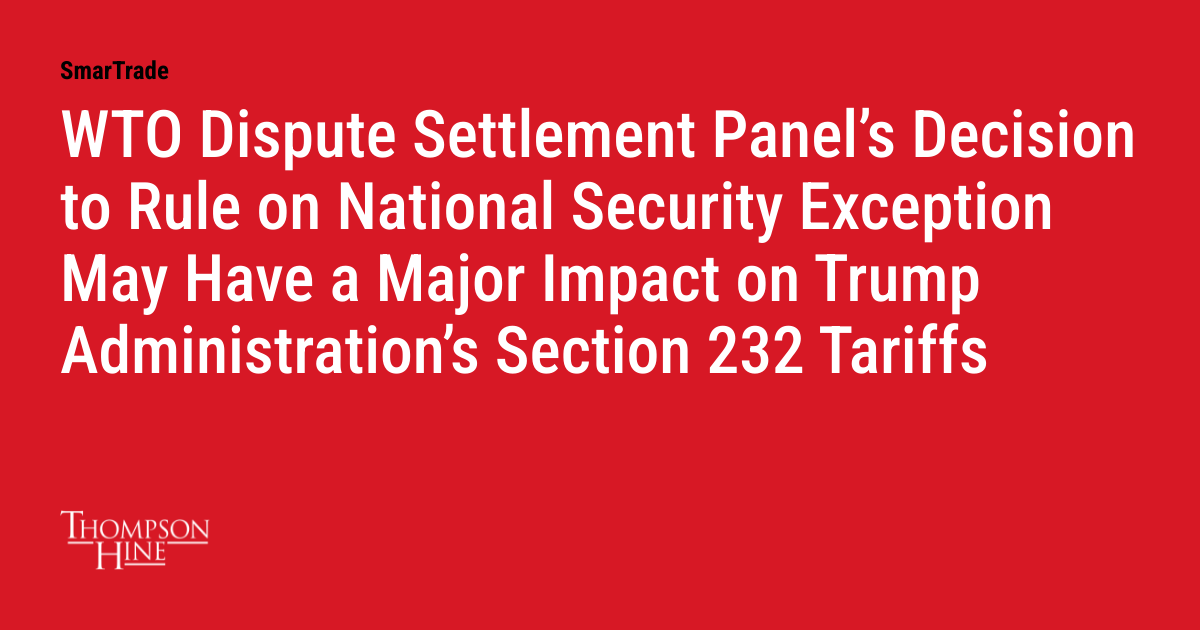 WTO Dispute Settlement Panel’s Decision to Rule on National Security ...