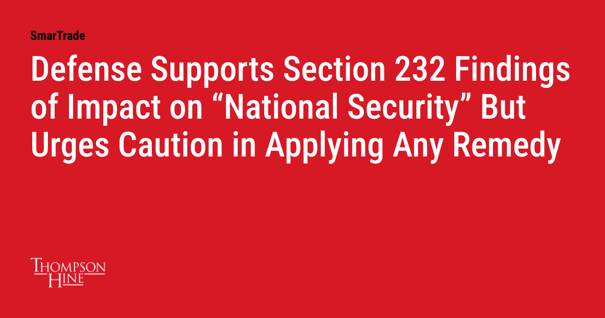 Defense Supports Section 232 Findings of Impact on “National Security ...