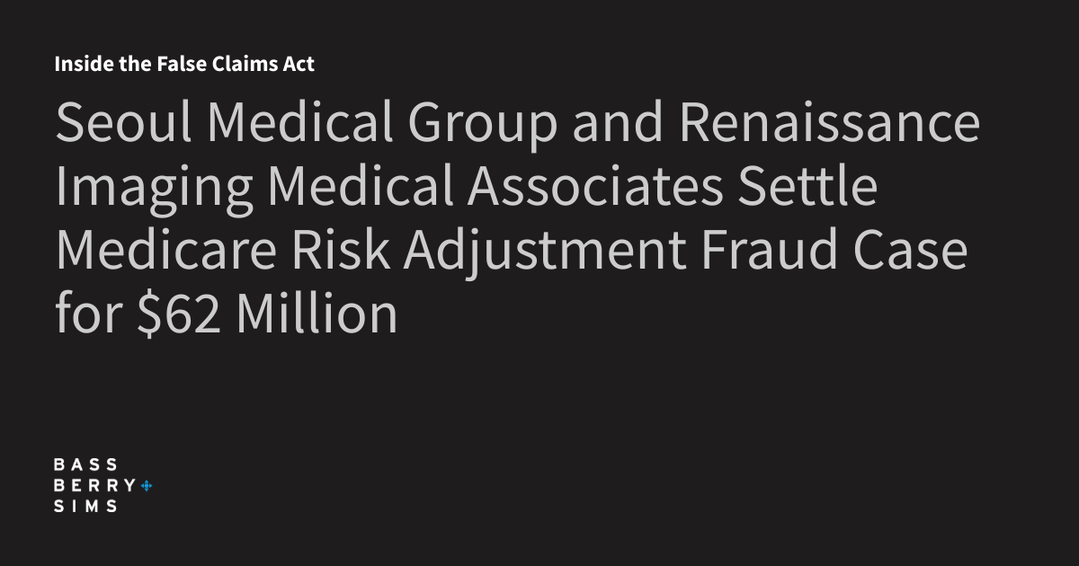 Seoul Medical Group and Renaissance Imaging Medical Associates Settle ...