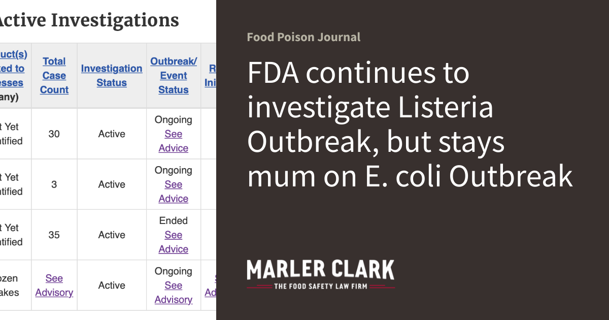 FDA continues to investigate Listeria Outbreak, but stays mum on E ...