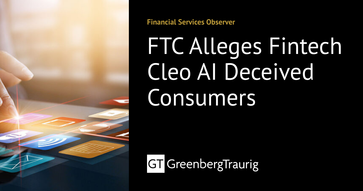FTC Alleges Fintech Cleo AI Deceived Consumers | Financial Services ...