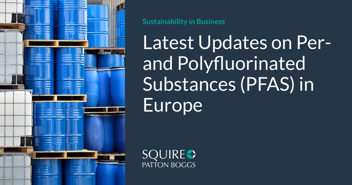 Latest Updates on Per- and Polyfluorinated Substances (PFAS) in Europe ...