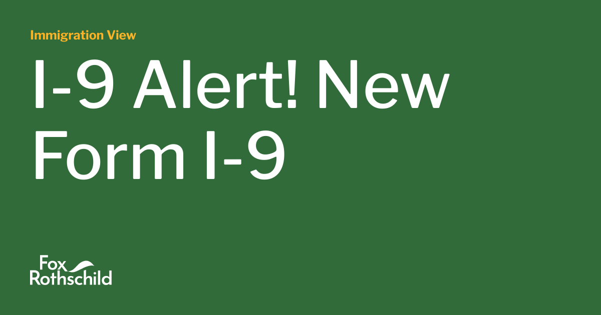 I-9 Alert! New Form I-9 | Immigration View