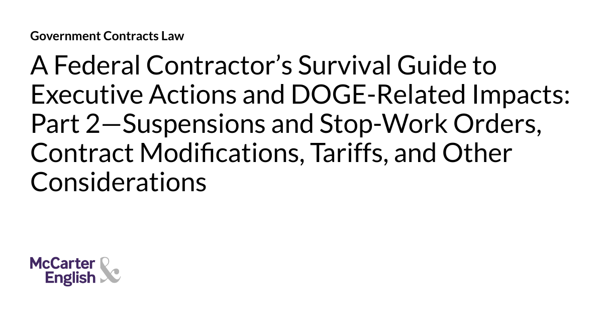 A Federal Contractor’s Survival Guide to Executive Actions and DOGE ...