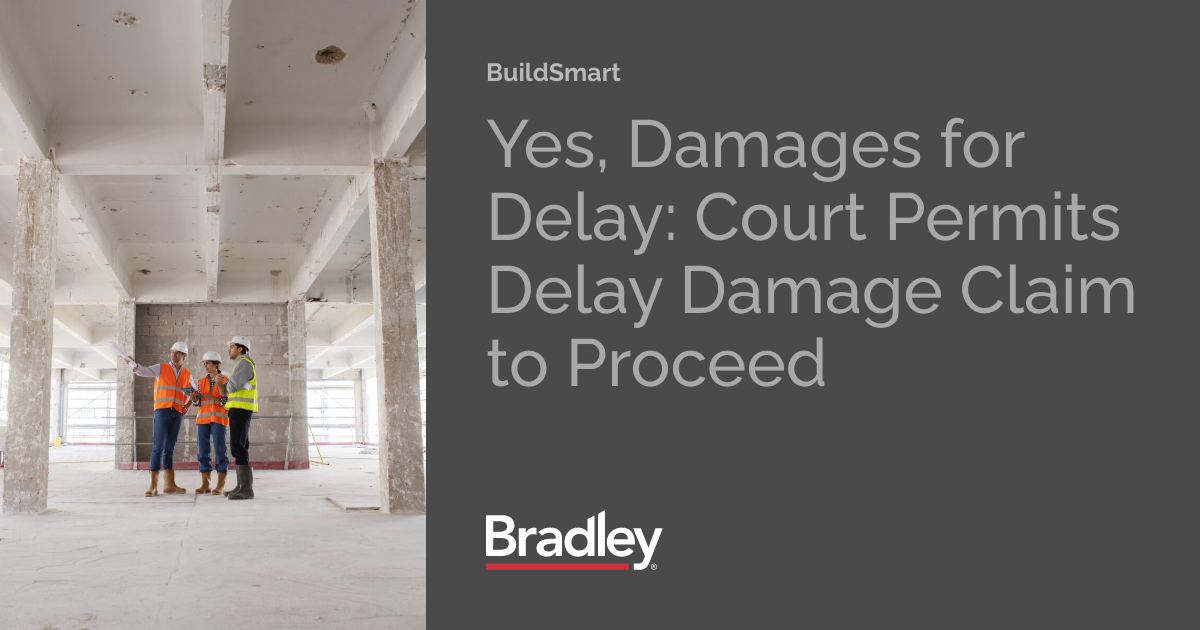 Yes, Damages for Delay: Court Permits Delay Damage Claim to Proceed ...