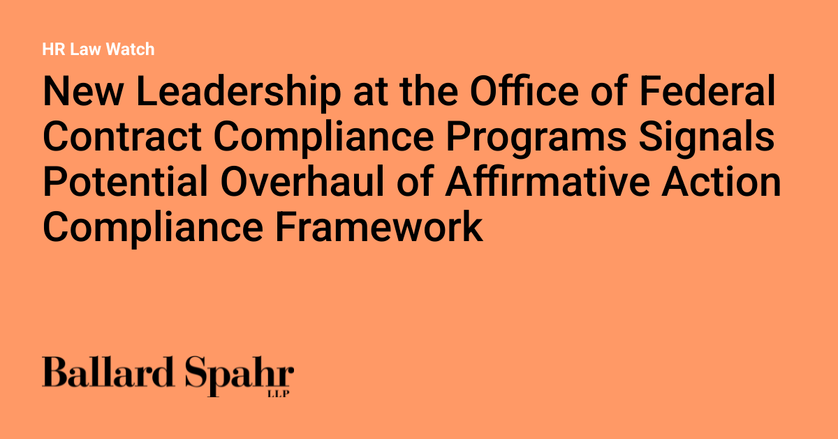 New Leadership at the Office of Federal Contract Compliance Programs ...