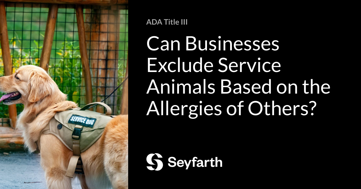 Can Businesses Exclude Service Animals Based on the Allergies of Others ...