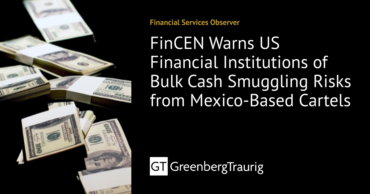 FinCEN Warns US Financial Institutions of Bulk Cash Smuggling Risks ...