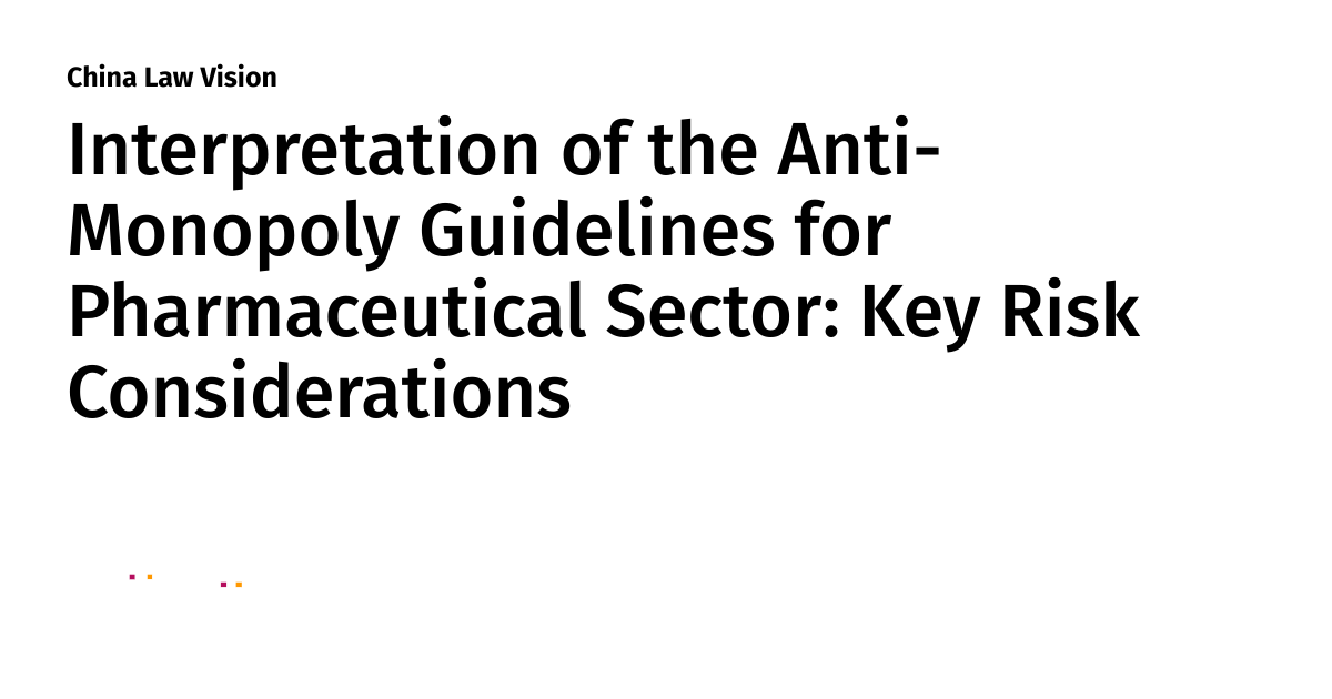 Interpretation of the Anti-Monopoly Guidelines for Pharmaceutical ...