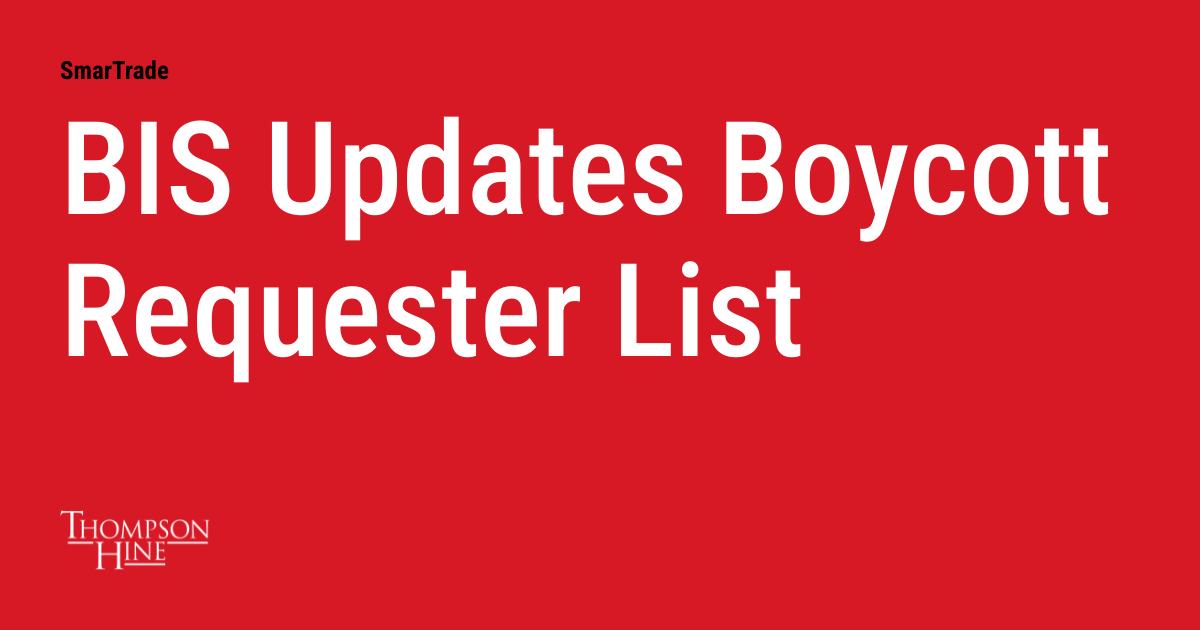 BIS Updates Boycott Requester List | SmarTrade