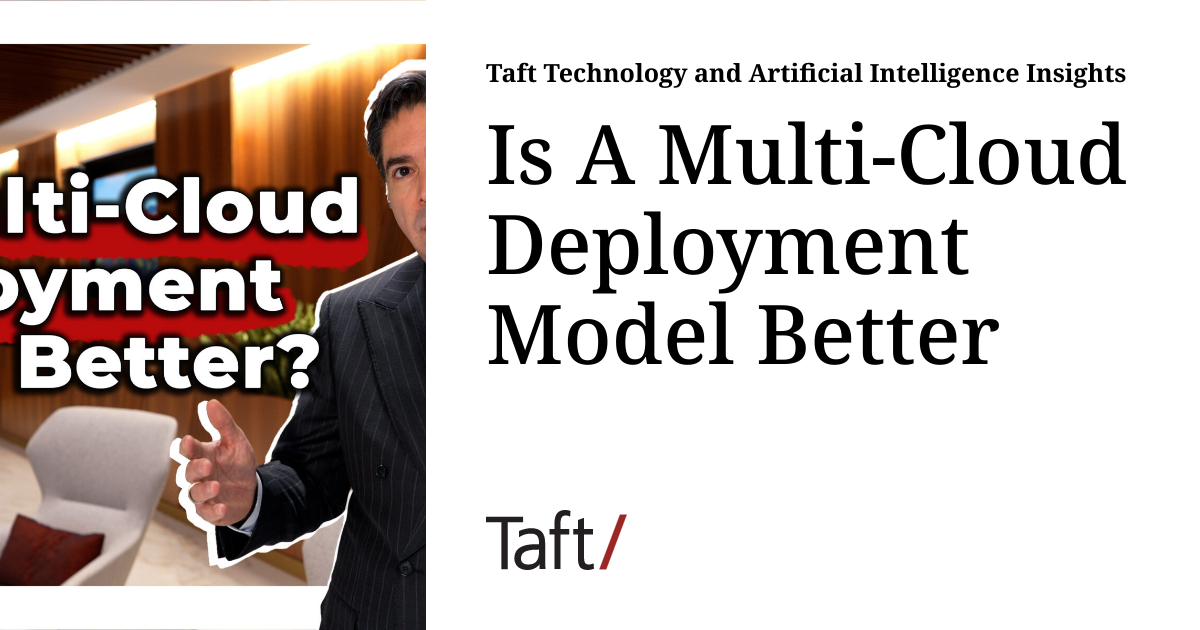 Is A Multi-Cloud Deployment Model Better | Taft Technology and ...