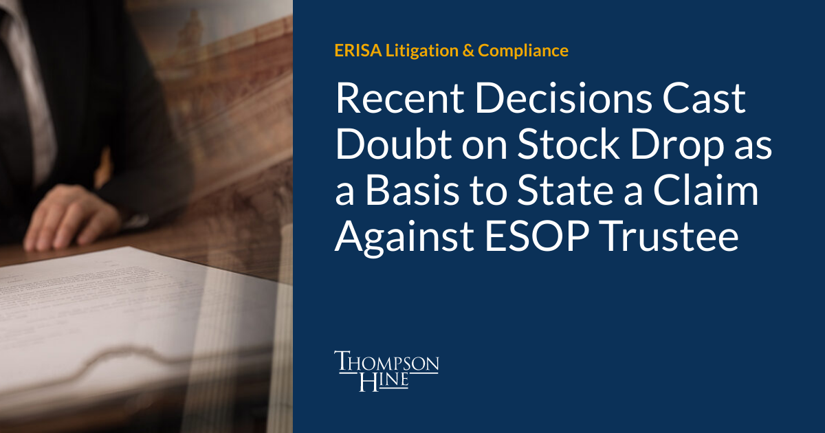 Recent Decisions Cast Doubt on Stock Drop as a Basis to State a Claim ...