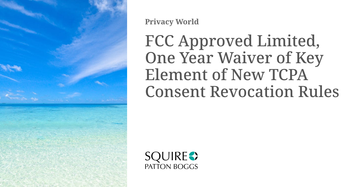 FCC Approved Limited, One Year Waiver of Key Element of New TCPA ...