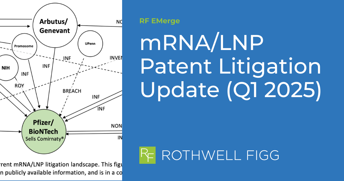 mRNA/LNP Patent Litigation Update (Q1 2025) | RF EMerge