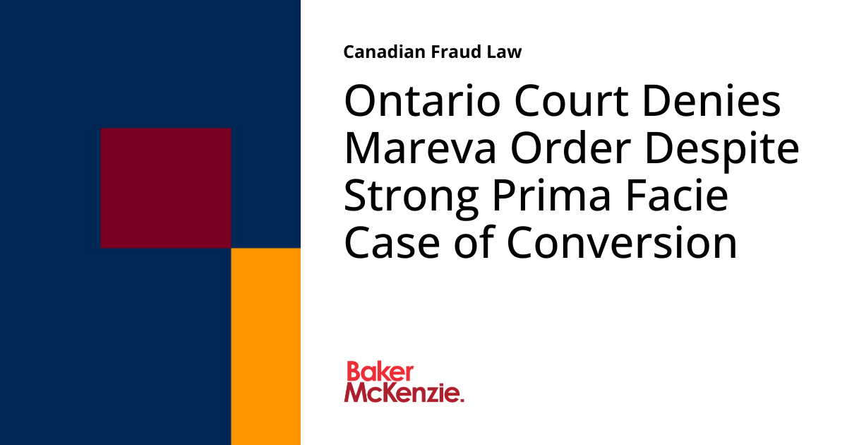 Ontario Court Denies Mareva Order Despite Strong Prima Facie Case of ...