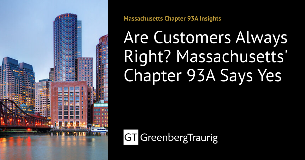 Are Customers Always Right? Massachusetts' Chapter 93A Says Yes ...