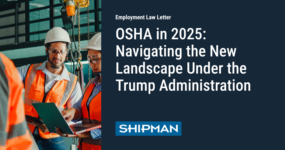 OSHA in 2025: Navigating the New Landscape Under the Trump ...