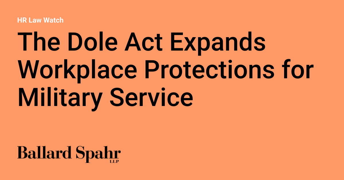The Dole Act Expands Workplace Protections for Military Service | HR ...