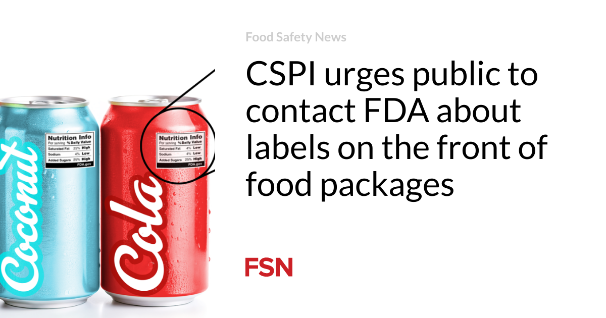 CSPI urges public to contact FDA about labels on the front of food ...