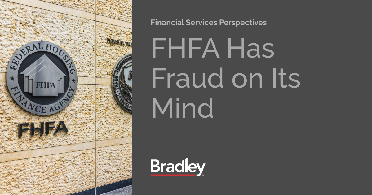 FHFA Has Fraud on Its Mind | Financial Services Perspectives