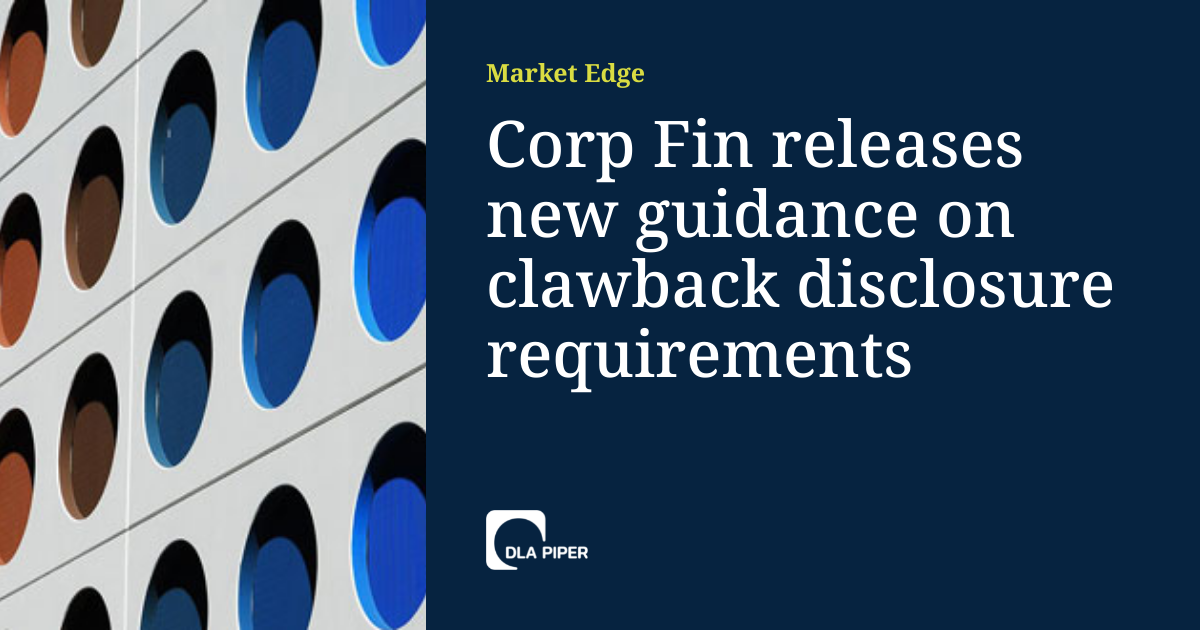Corp Fin releases new guidance on clawback disclosure requirements ...