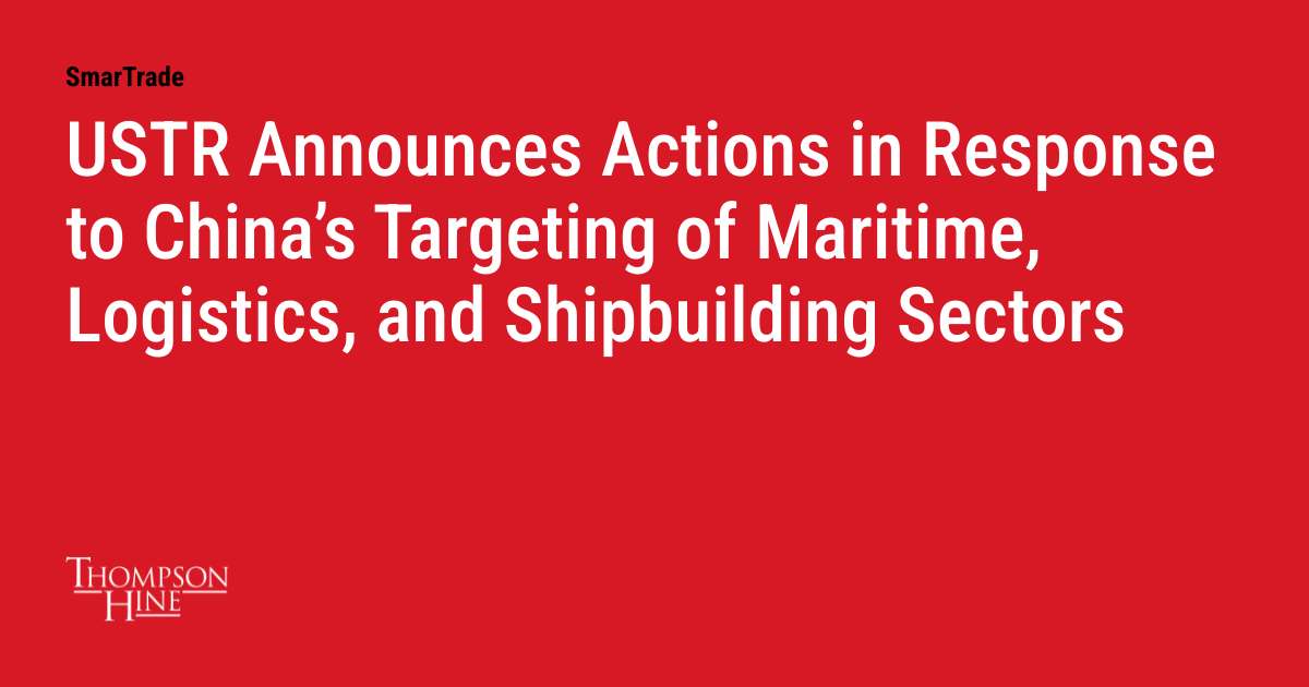 USTR Announces Actions in Response to China’s Targeting of Maritime ...