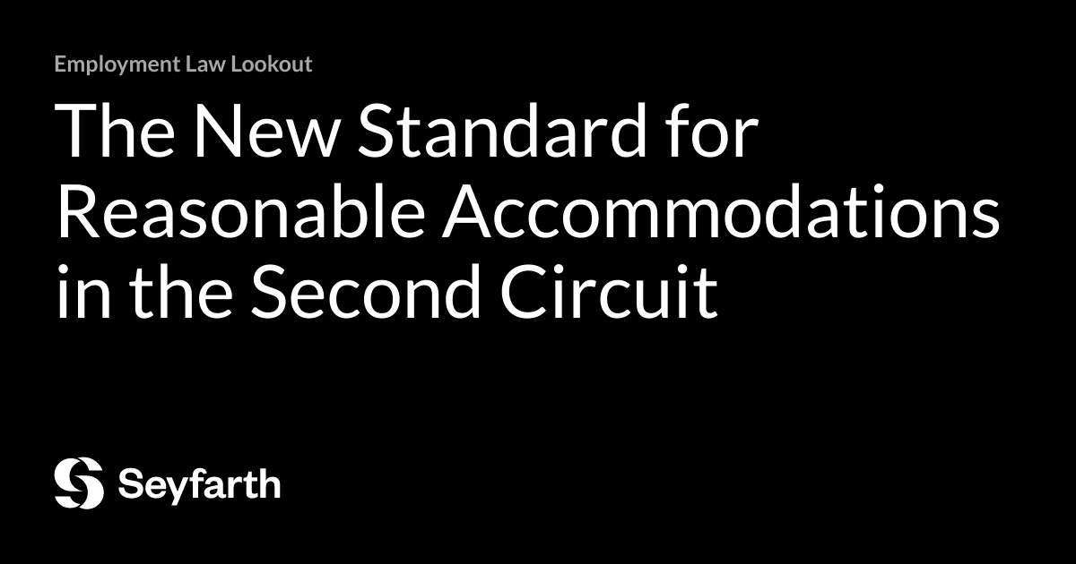 The New Standard for Reasonable Accommodations in the Second Circuit ...