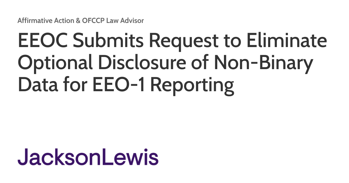 EEOC Submits Request to Eliminate Optional Disclosure of Non-Binary ...