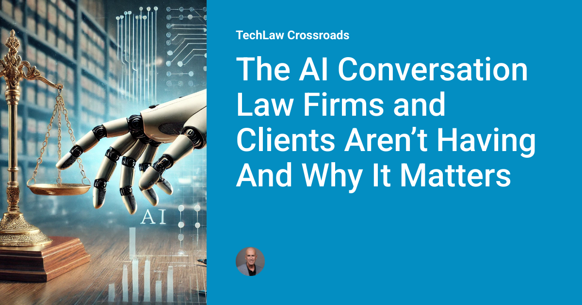 The AI Conversation Law Firms and Clients Aren’t Having And Why It ...