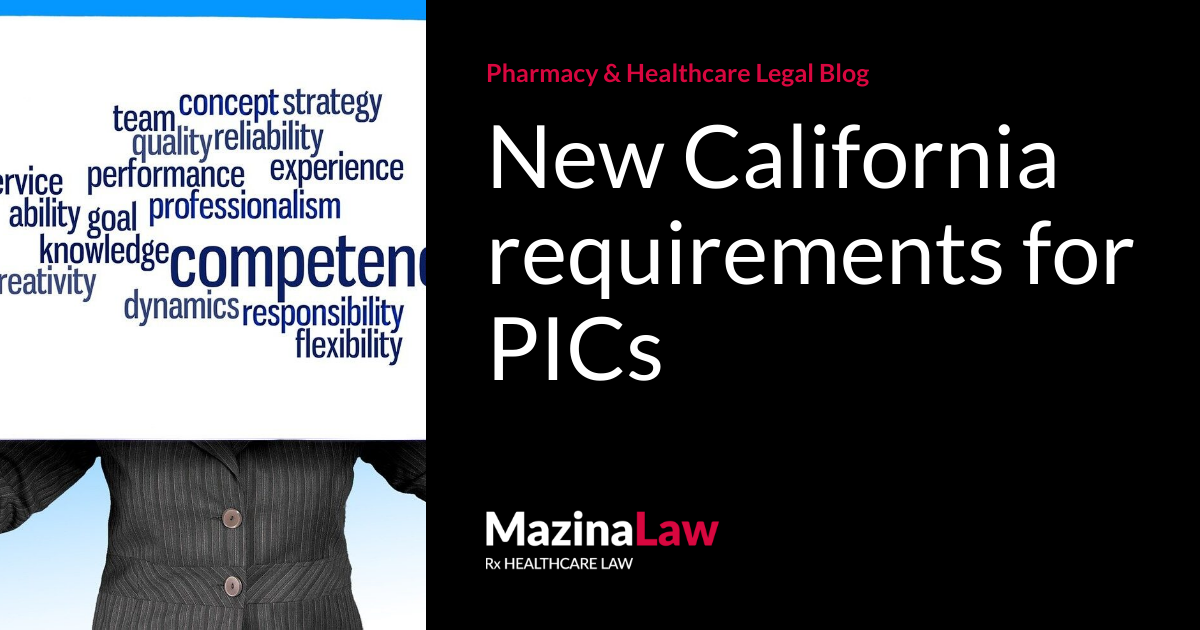 New California requirements for PICs | Pharmacy & Healthcare Legal Blog