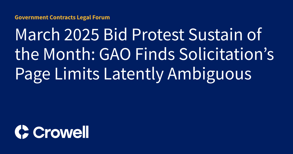 March 2025 Bid Protest Sustain of the Month: GAO Finds Solicitation’s ...