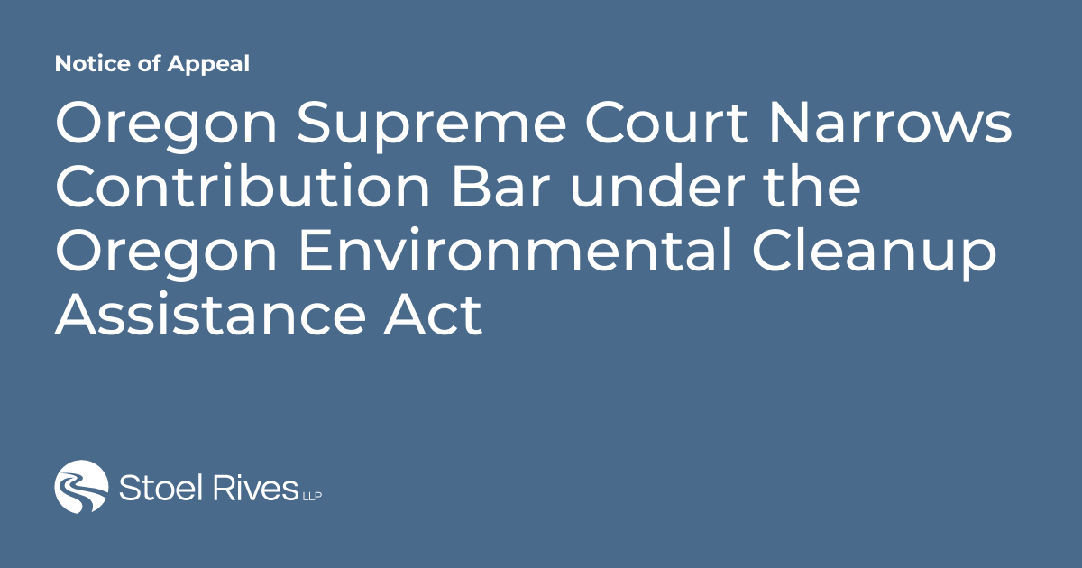 Oregon Supreme Court Narrows Contribution Bar under the Oregon ...