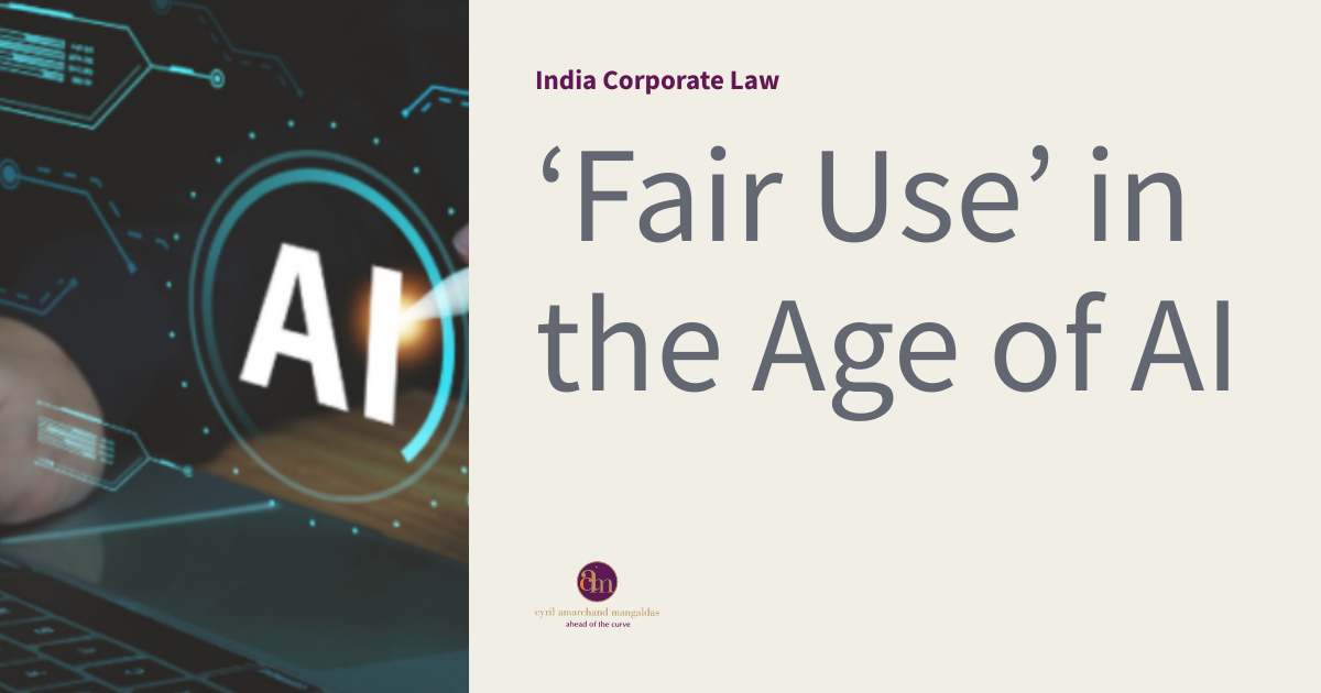 ‘Fair Use’ in the Age of AI | India Corporate Law
