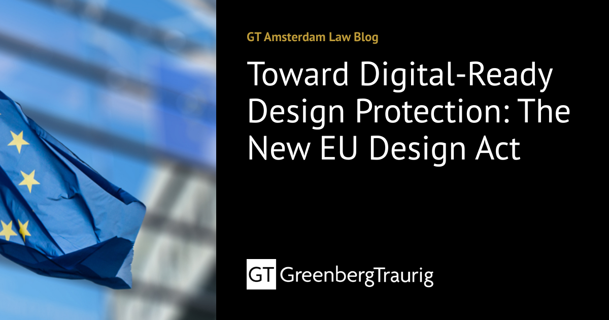 Toward Digital-Ready Design Protection: The New EU Design Act | GT ...