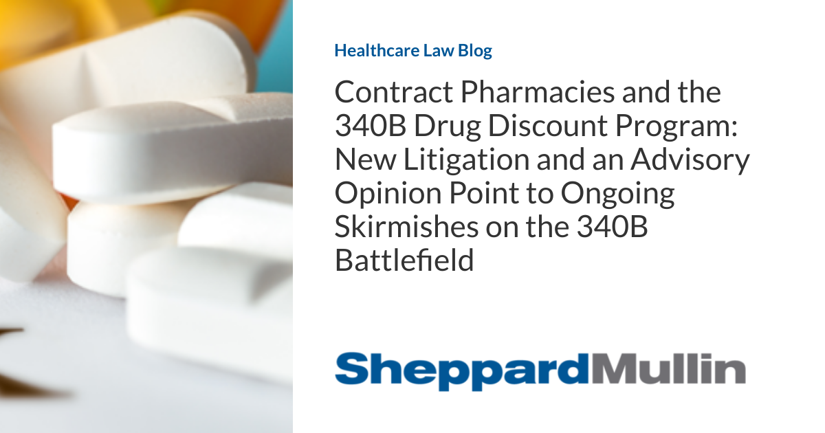 Contract Pharmacies and the 340B Drug Discount Program: New Litigation ...